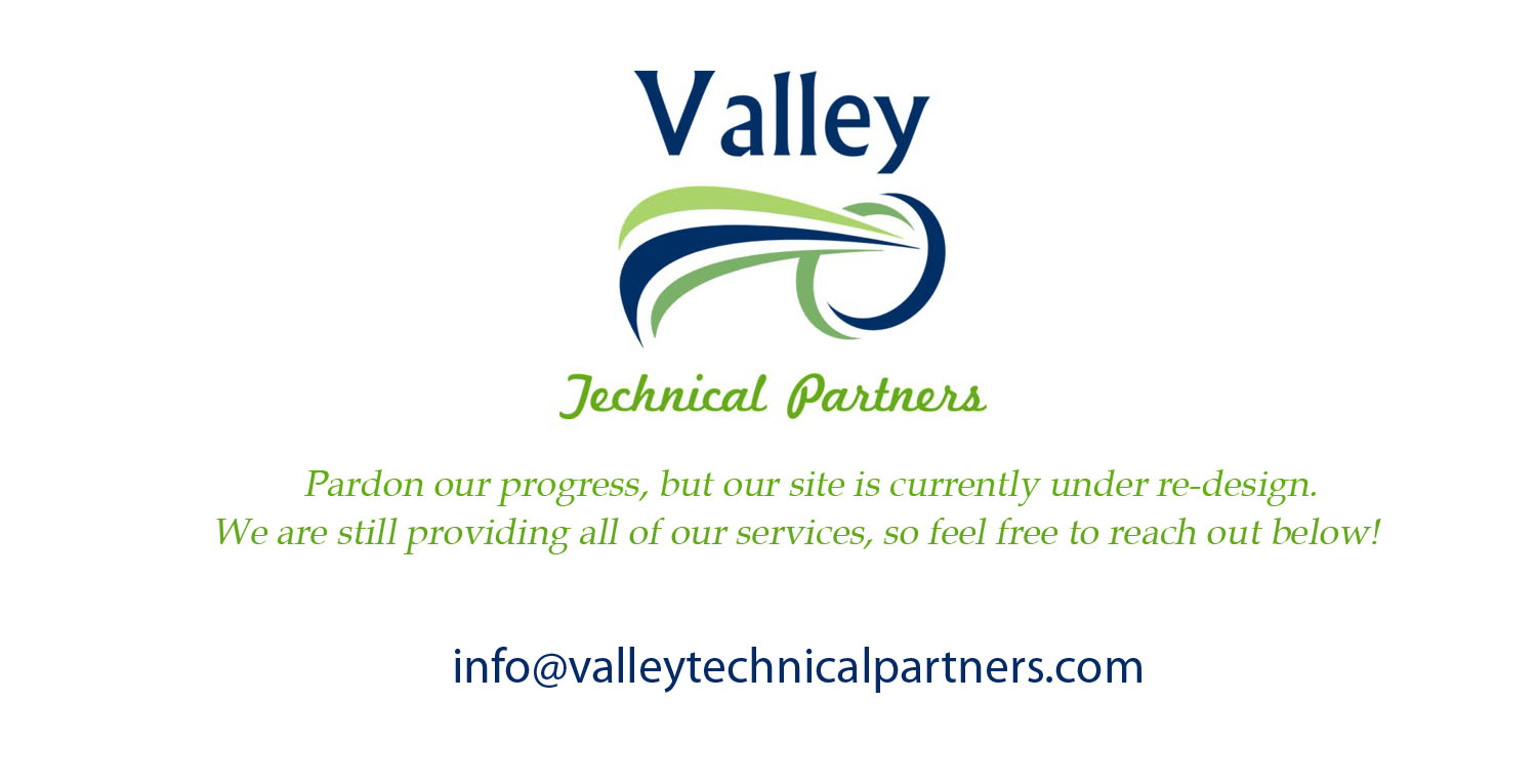 Valley Technical Partners - Your true technical parnter!